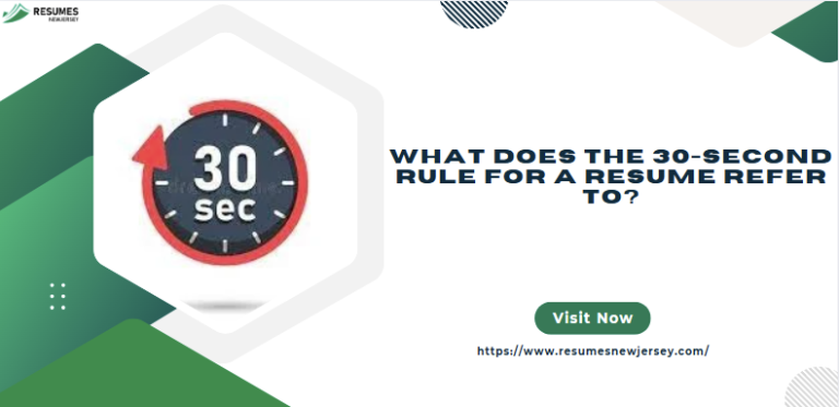 What Does The 30-Second Rule For A Resumes Refer To?